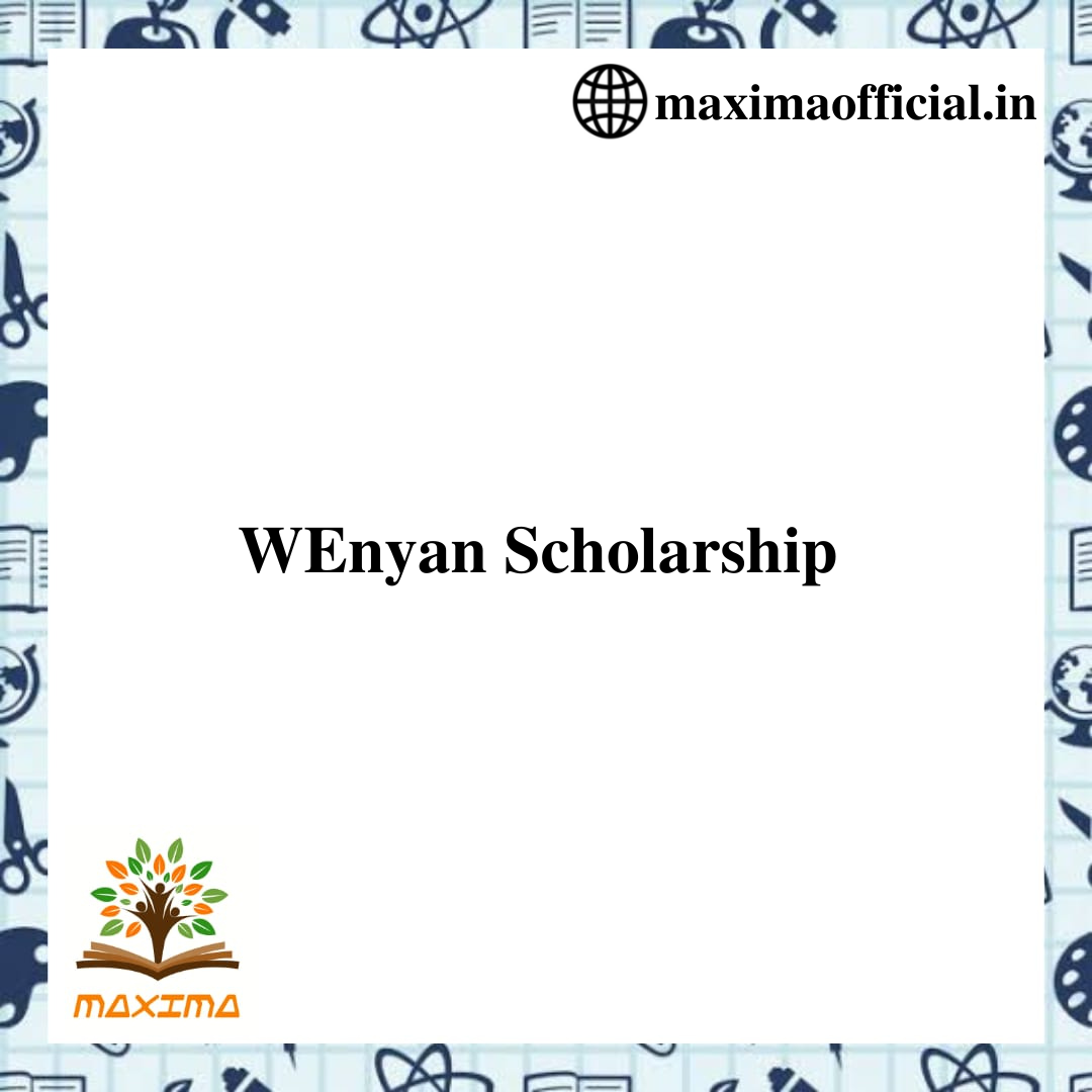 WEnyan Scholarship - Maxima Official
