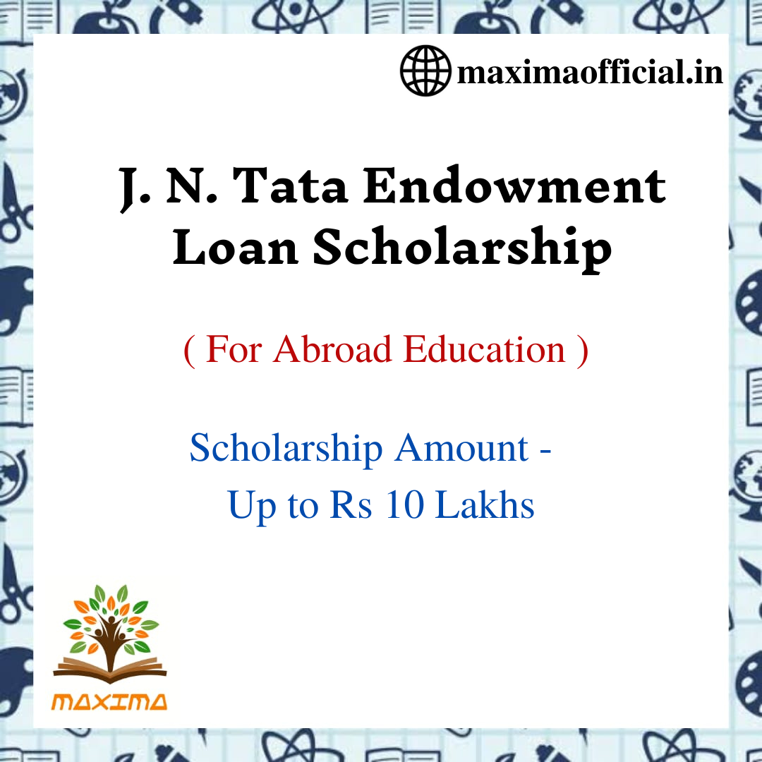 J N Tata Endowment scholarship - Maxima Official